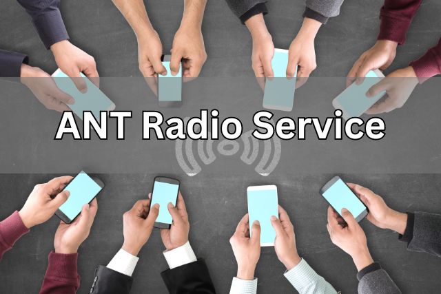 What Is ANT Radio Service? A Comprehensive Guide - TechMused